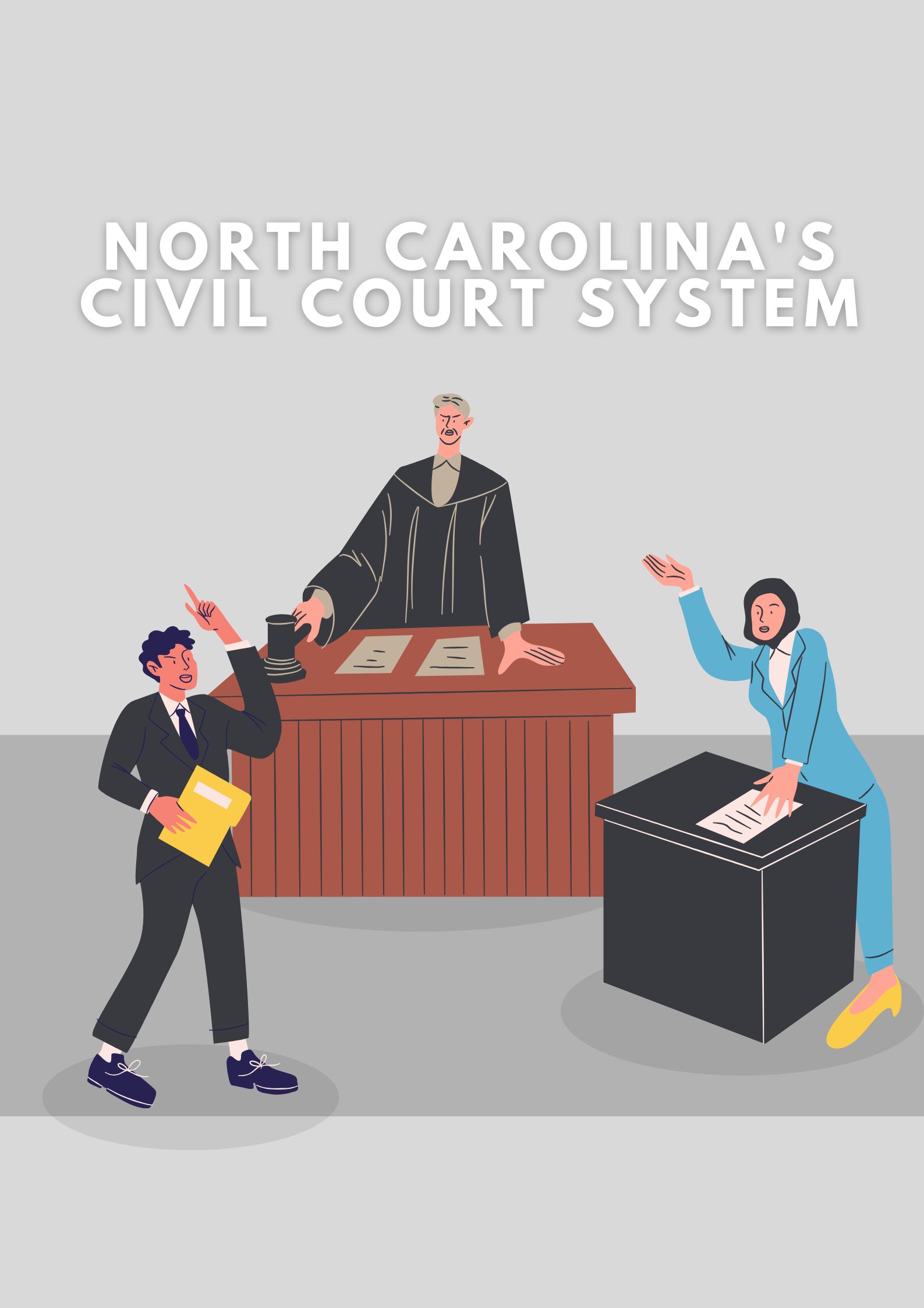 Navigating North Carolina's Civil Court System: A Three-Tiered Approach ...